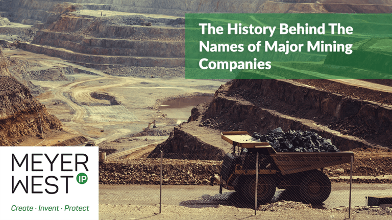 The History Behind The Names of Major Mining Companies - Meyer West IP ...